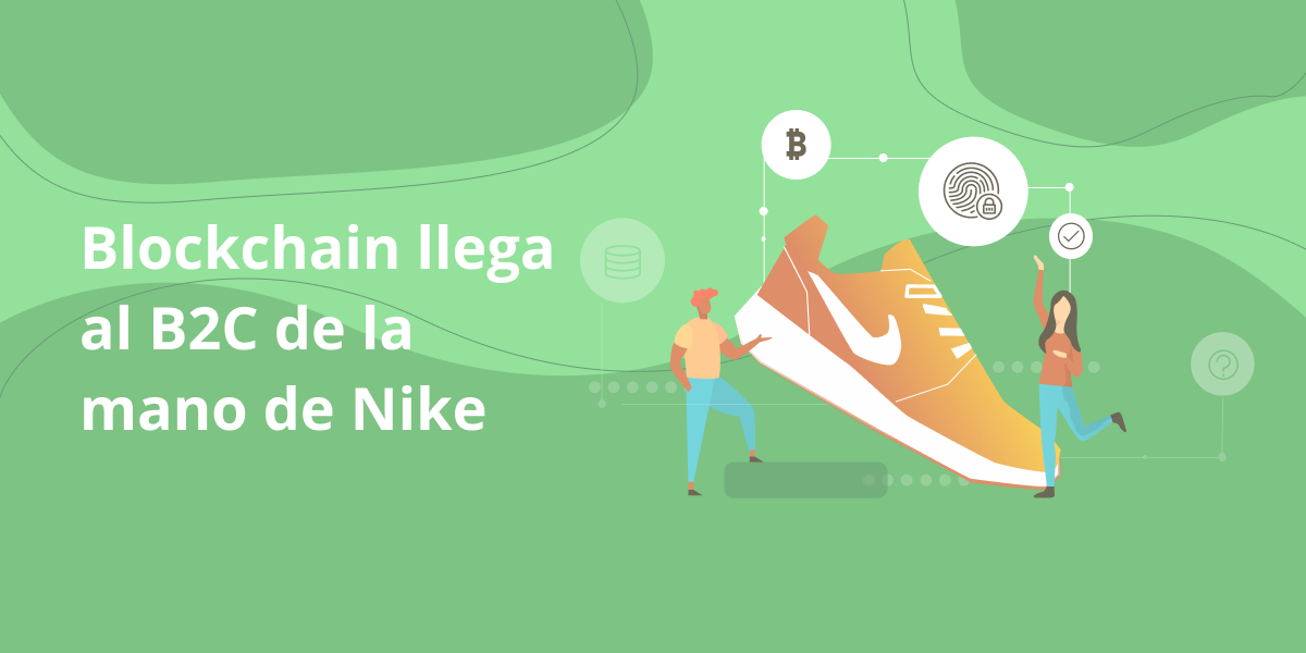 Blockchain llega al B2C de la mano de Nike - Armadillo Amarillo