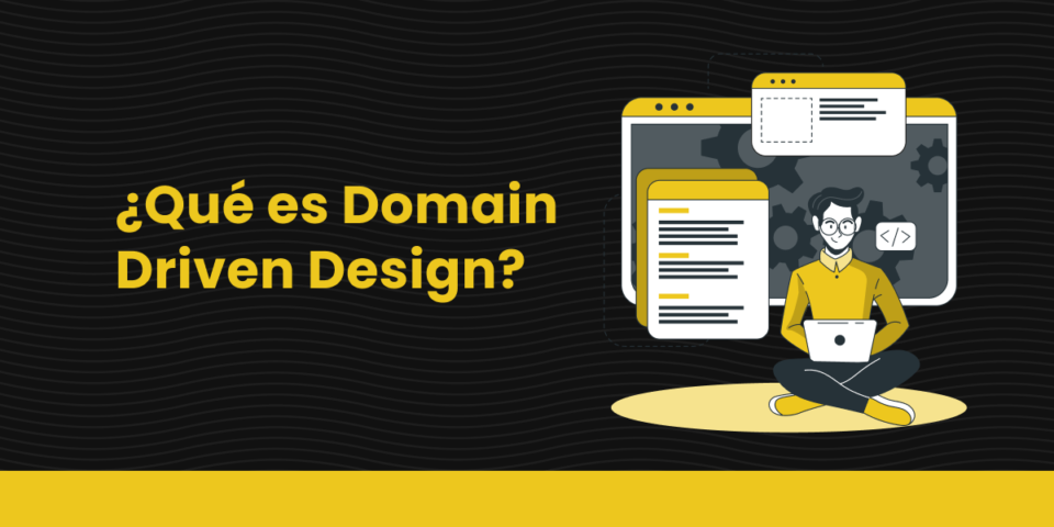 ¿Qué es Domain Driven Design? - Armadillo Amarillo